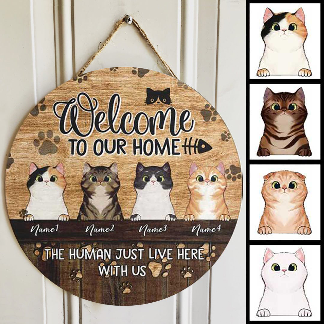 Pawzity Welcome To My Home Signs, Gifts For Cat Lovers, The Humans Jus